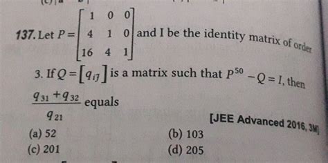 137 Let Pleft Begin Array Rrr 1 And 0 And 0 4 And 1 And 0 16 And 4 And 1end Array Right And I