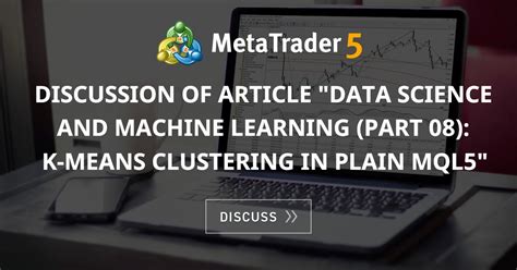 Discussion Of Article Data Science And Machine Learning Part 08 K