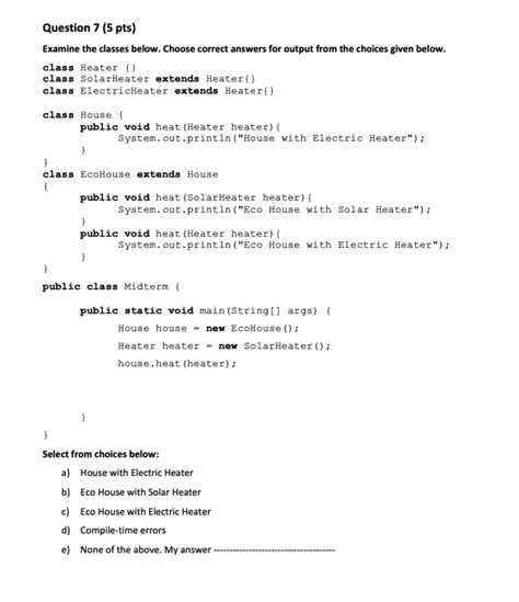 solved question 7 5 pts examine the classes below choose
