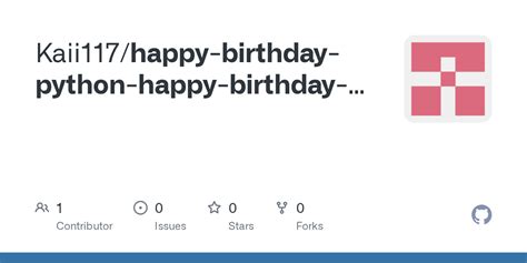 Github Kaii117happy Birthday Python Happy Birthday 5py