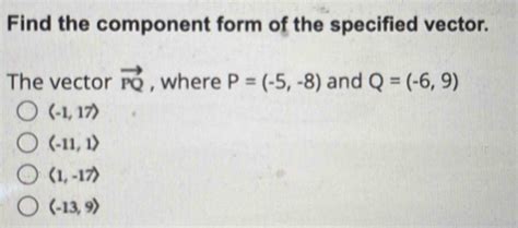 solved find the component form of the specified vector the vector