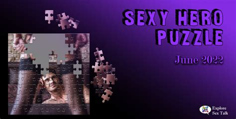 June 2022 Exclusive Sexy Puzzle Explore Sex Talk