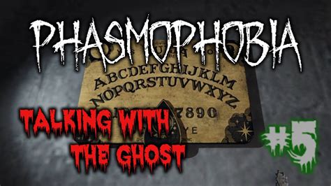 Talking To The Dead Phasmophobia 5 Youtube