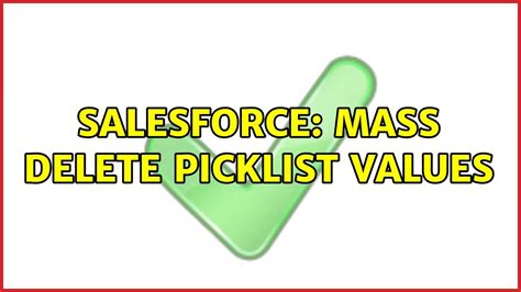 Salesforce Mass Delete Picklist Values 2 Solutions Youtube