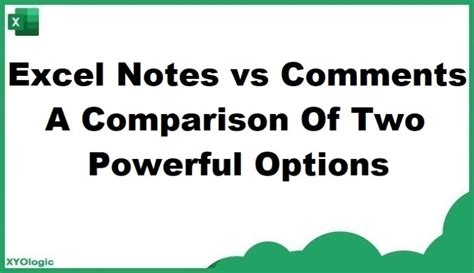 Excel Notes Vs Comments Everything You Need To Know Xyologic