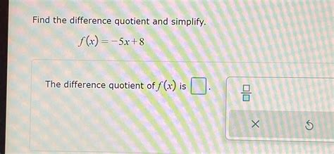 Solved Find The Difference Quotient And Chegg Com