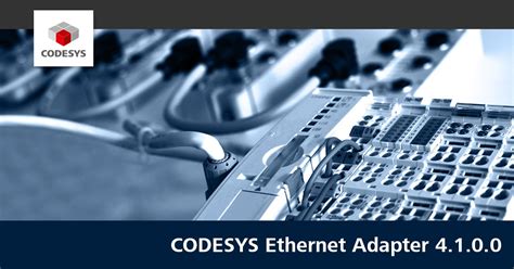 Codesys Group On Linkedin Release Notes Codesys Ethernet Adapter 4100