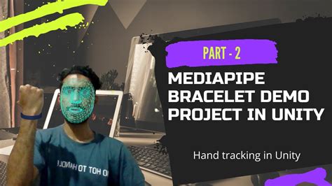Mediapipe Bracelet Demo Part 2 Mediapipe Unity Arham Aalam Youtube