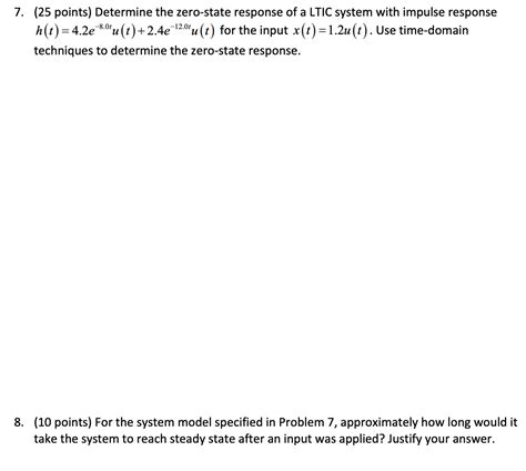 Solved 7 25 Points Determine The Zero State Response Of A
