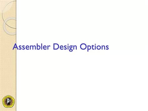 Ppt Assembler Design Options Powerpoint Presentation Free Download