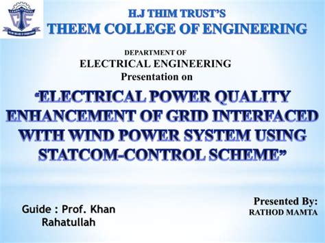 electrical power quality enhancement of grid interfaced with wind power system using statcom