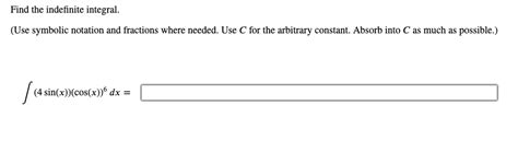 Solved Find The Indefinite Integraluse Symbolic Notation