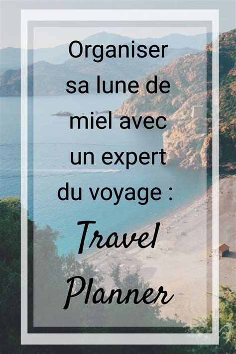 Organiser Sa Lune De Miel Lune De Miel Voyage De Noce Organisation