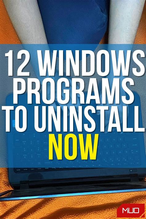 12 Unnecessary Windows Programs And Apps You Should Uninstall Artofit