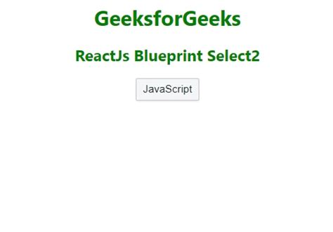 React Js Blueprint Select2 GeeksforGeeks