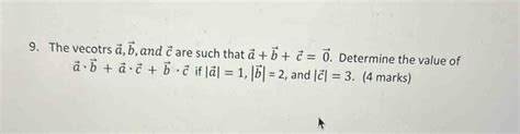 solved the vecotrs vector a vector b and vector c are such that
