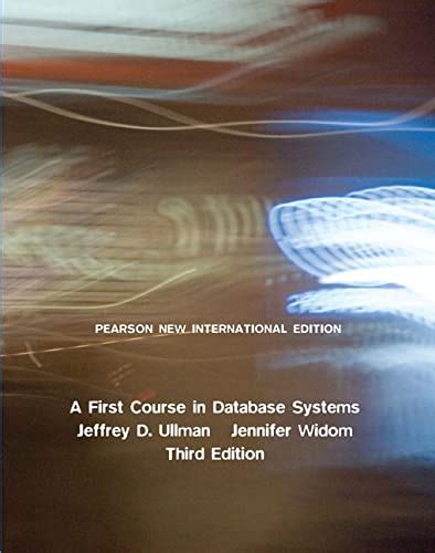 First Course In Database Systems A Pearson New Internation Jeffrey D Ullman 9781292025827