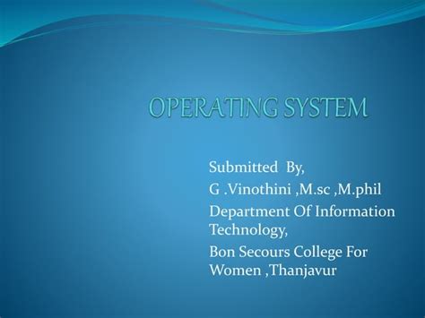 Operating Systems Pptx Operating Systems Pptx