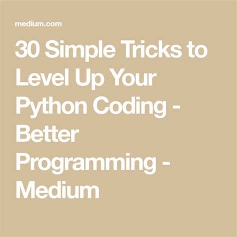 30 Simple Tricks To Level Up Your Python Coding