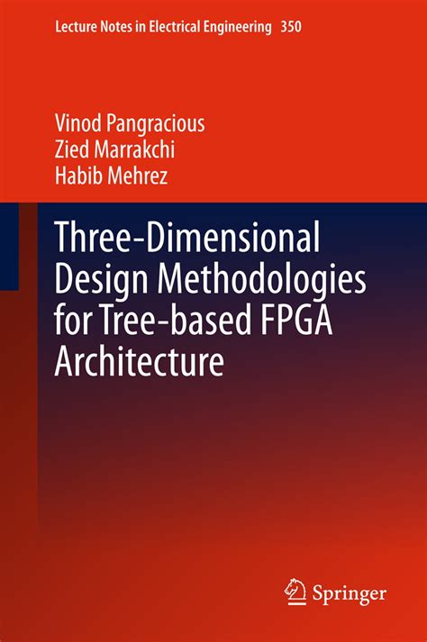 Three Dimensional Design Methodologies For Tree Based FPGA Architecture EBook By Vinod