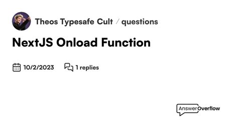 Nextjs Onload Function Theos Typesafe Cult