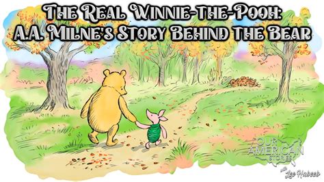 The Real Winnie The Pooh Aa Milnes Story Behind The Bear