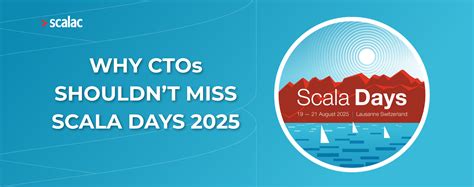 Scala Days 2025 Why Its A Must Attend For Ctos