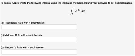 Solved Points Approximate The Following Integral Using Chegg