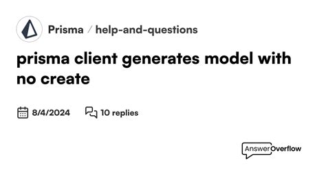 Prisma Client Generates Model With No Create Prisma