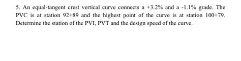 Solved An Equal Tangent Crest Vertical Curve Connects A Chegg