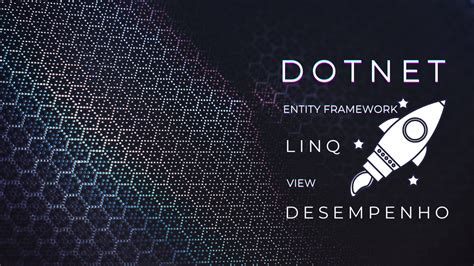 Desempenho Em Consultas Com Entity Framework Ef Filtro Dinâmico X Constante