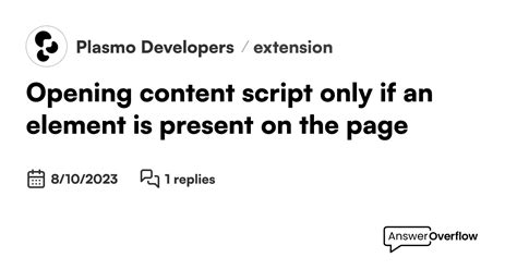Opening Content Script Only If An Element Is Present On The Page 🧩