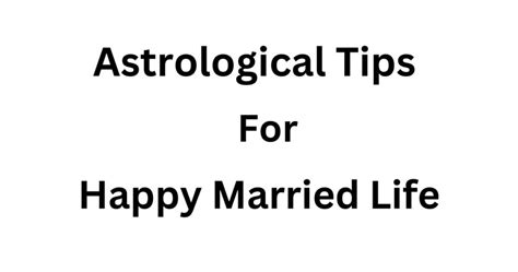 Astrological Tips For Happy Married Life Vedic Raj Astrology
