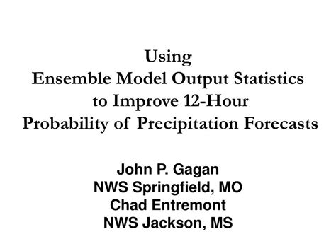 Ppt Using Ensemble Model Output Statistics To Improve 12 Hour