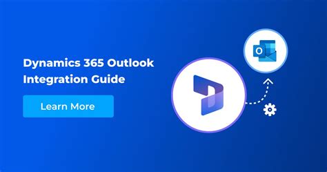 Dynamics 365 Outlook Integration [a Complete Guide]