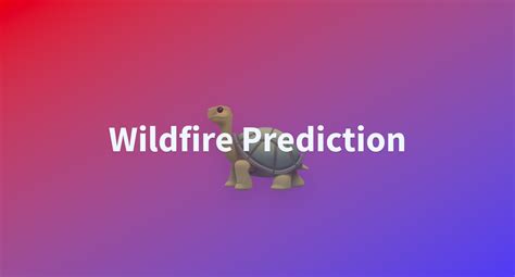 Wildfire Prediction A Hugging Face Space By Crb031