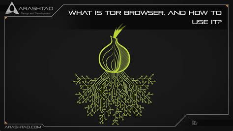 What Is Tor Browser And How To Use It