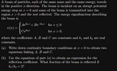 solved a beam of particles each of the same mass and the same energy