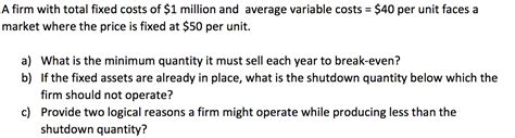 Solved A Firm With Total Fixed Costs Of 1 Million And Chegg Com