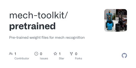 GitHub Mech Toolkit Pretrained Pre Trained Weight Files For Mech Recognition