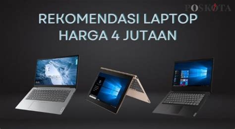 Rekomendasi Laptop Murah Untuk Pelajar Harga Jutaan Terbaik Lengkap Dengan Spesifikasinya