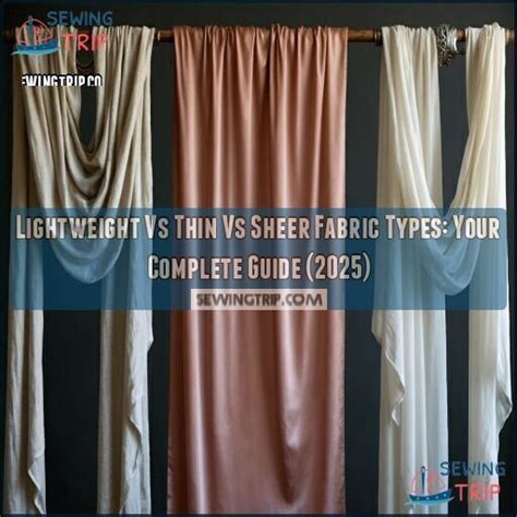 Lightweight Vs Thin Vs Sheer Fabric Types Your Complete Guide 2025