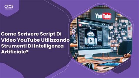 Come Scrivere Script Di Video Youtube Utilizzando Strumenti Di