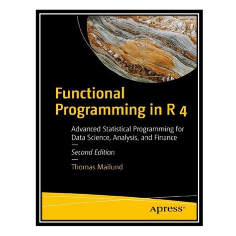 قیمت و خرید کتاب Functional Programming In R 4 اثر Thomas Mailund