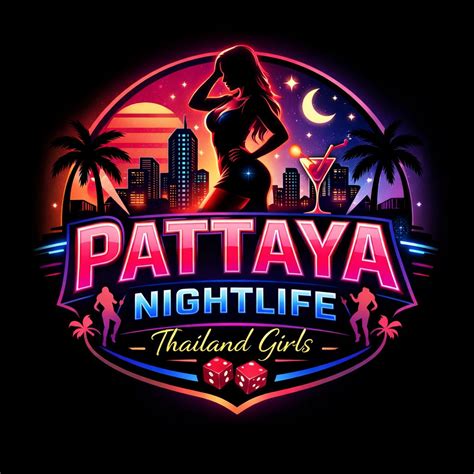 Pattaya Nightlife Thailand Girls