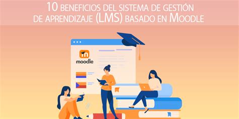 10 Beneficios Del Sistema De Gestión De Aprendizaje Lms Basado En