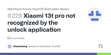 xiaomi 13t pro not recognized by the unlock application · issue 229 · mlgmxyysd xiaomi hyperos