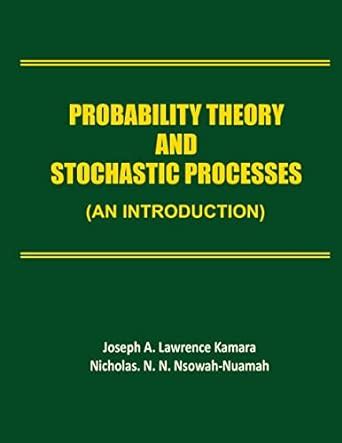 Probability Theory And Stochastic Processes An Introduction EBook Nsowah Nuamah Nicholas