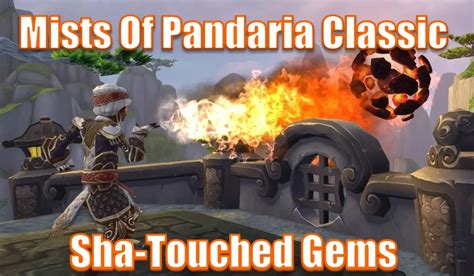 Wow Mop Classic Sha Touched Gems How To Obtain Them Iggm