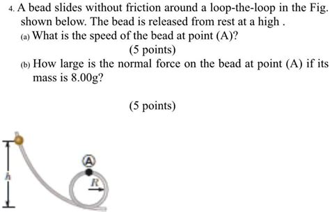 Solved 4a Bead Slides Without Friction Around A Loop The Loop In The